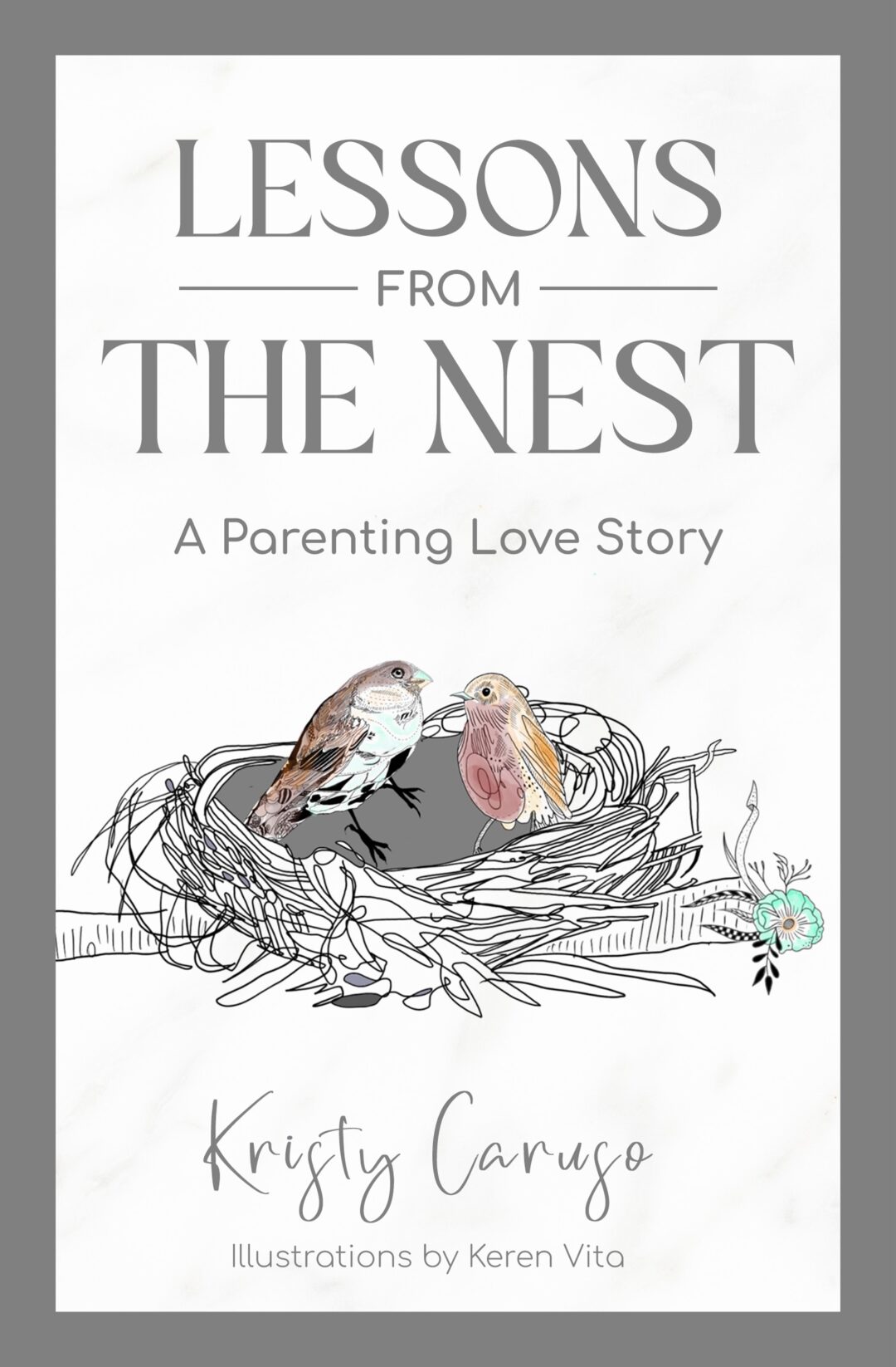 Lessons From the Nest: A Parenting Love Story